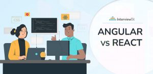 Angular Vs React: Difference Between Angular and React - InterviewBit