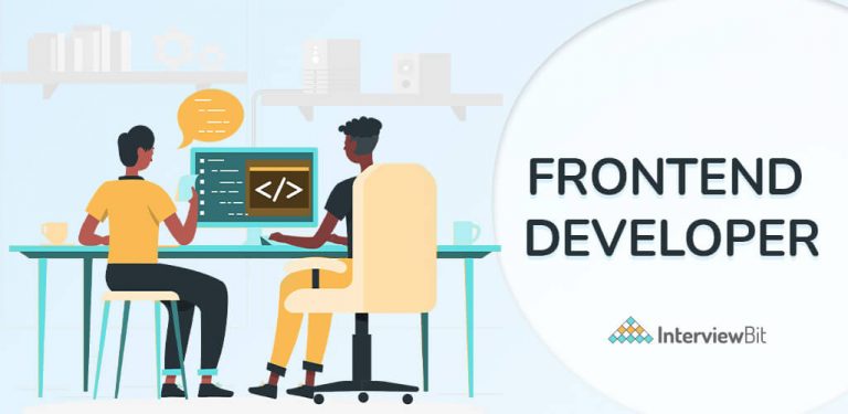 What is a Front-End Developer - Skills, Salary, and Resume? - InterviewBit
