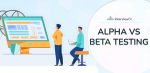 Difference Between Alpha and Beta Testing - InterviewBit