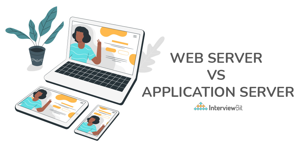 Server Vs Application Server InterviewBit Server Vs Application Server InterviewBit