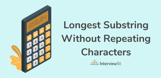 Longest Substring Without Repeating Characters - InterviewBit