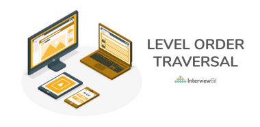 Level Order Traversal of Binary Tree - InterviewBit