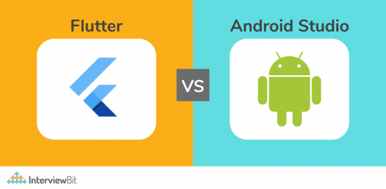 Flutter Vs Android Studio: What’s the Difference? - InterviewBit