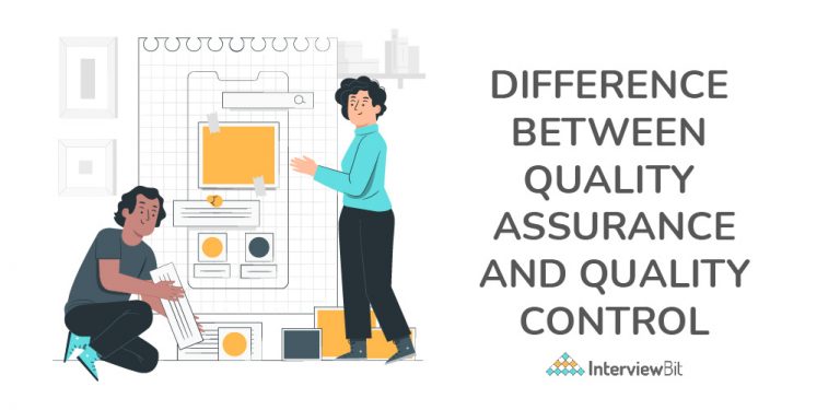 Difference Between Quality Assurance and Quality Control - InterviewBit