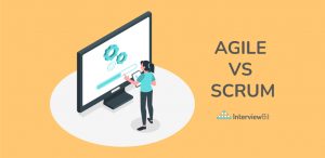 Difference Between Agile and Scrum - Agile Vs Scrum - InterviewBit