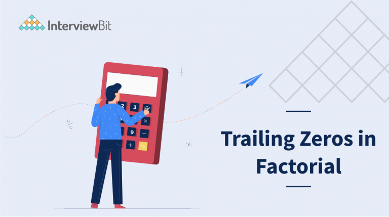 Trailing Zeroes in Factorial - InterviewBit