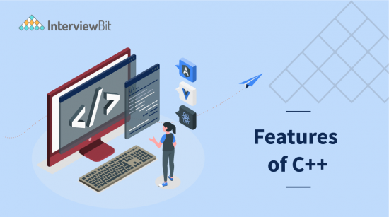 Top 15 C++ Features You Must Know (2023) - InterviewBit