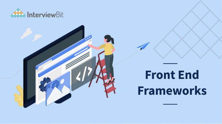 8 Best Front End Frameworks For Web Development (2023) - InterviewBit