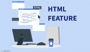 Top Features of HTML You Must Know [2023] - InterviewBit