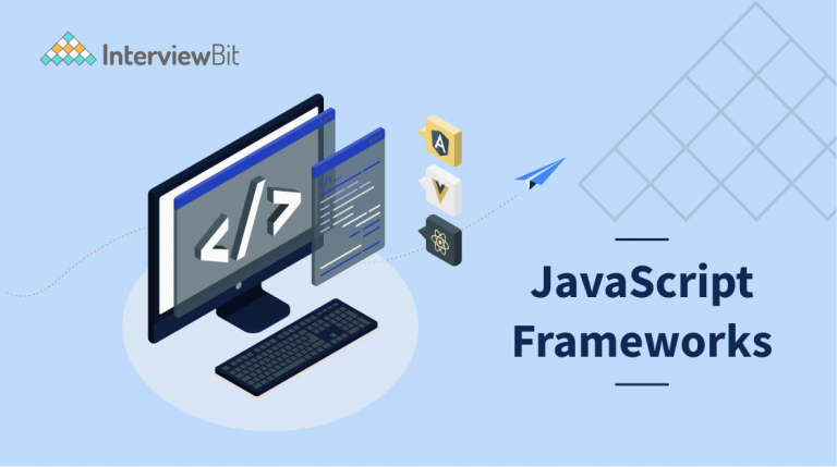 7 Top JavaScript Frameworks You Must Know in 2023 - InterviewBit