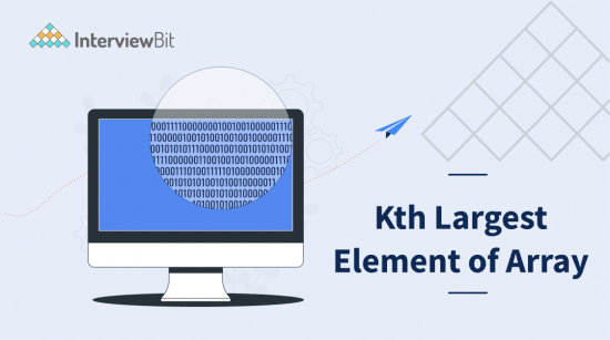 Kth Largest Element of Array - InterviewBit