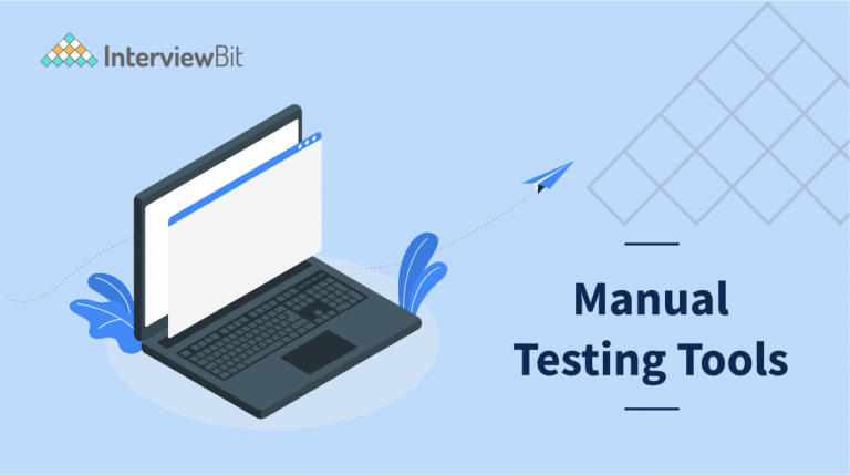 Top 15 Manual Testing Tools To Know - InterviewBit