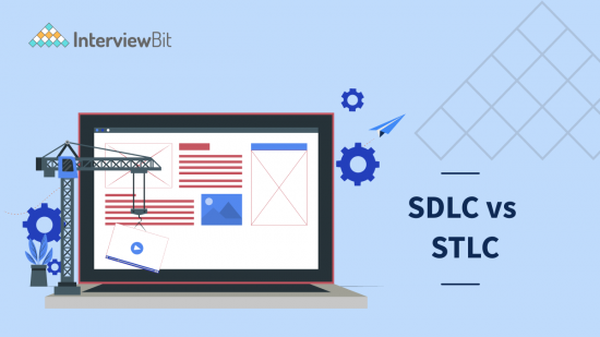 SDLC Vs STLC: What’s The Difference? [2023] - InterviewBit
