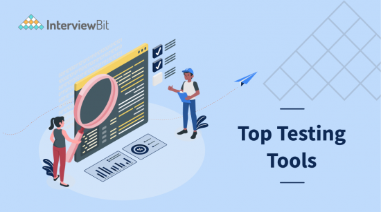 Top 20 Testing Tools in 2023 - InterviewBit