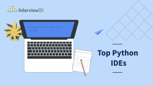 Top 10 Python IDE and Code Editors - InterviewBit