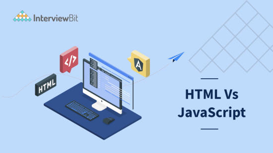 Difference Between HTML and JavaScript - InterviewBit