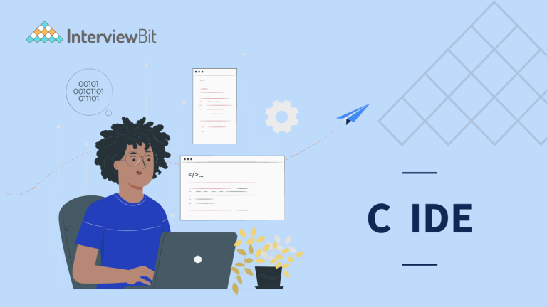 Top Top 10 C IDE For 2022 - InterviewBit