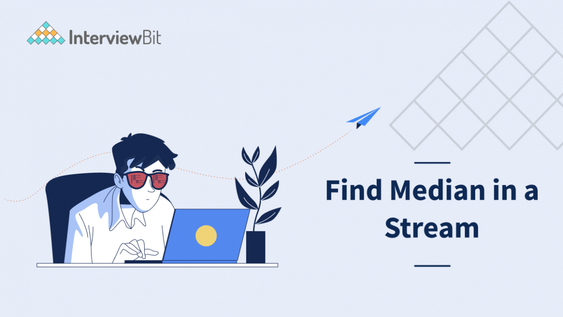 Find Median in a Stream - InterviewBit