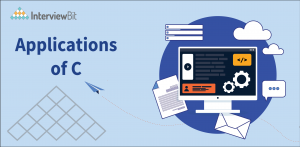 Most Useful Applications of C Programming Language [2023] - InterviewBit