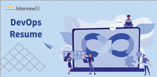 DevOps Engineer Resume – Full Guide and Example - InterviewBit