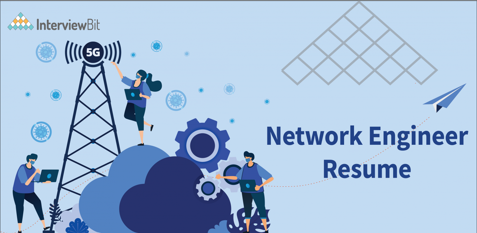 Network Engineer Resume: Full Guide and Example - InterviewBit
