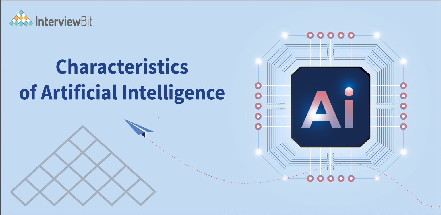 Top 10 Characteristics of Artificial Intelligence - InterviewBit