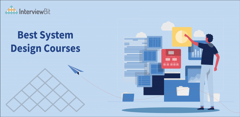 10 Best System Design Courses (2024) - InterviewBit