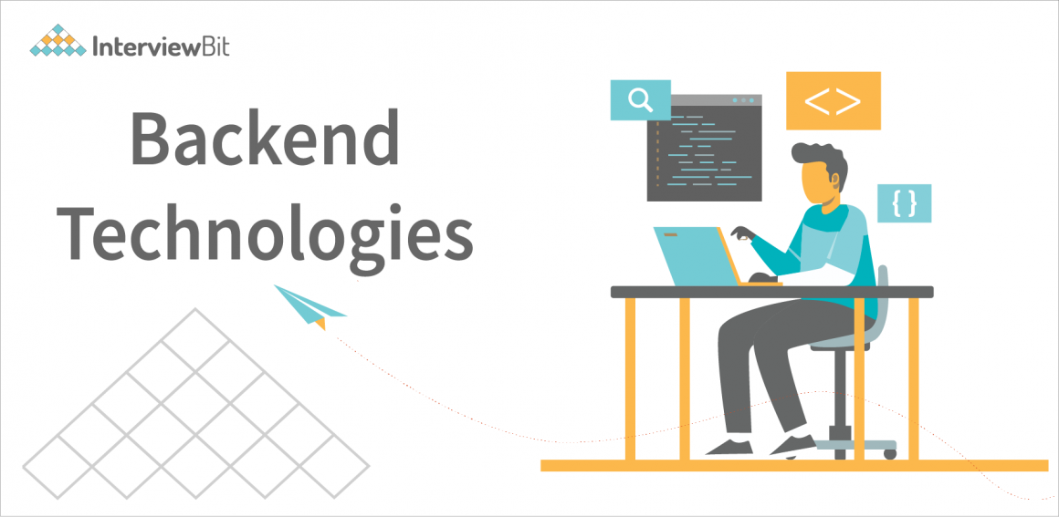 Top 10 Backend Technologies You Must Know [2023] - InterviewBit