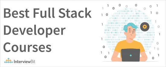 15 Best Full Stack Developer Courses (Free & Paid) in 2023 - InterviewBit