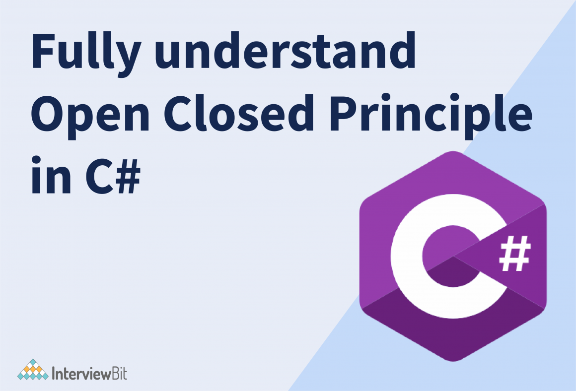 Solid Principles in C# - A Complete Guidance - InterviewBit