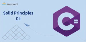 Solid Principles in C# - A Complete Guidance - InterviewBit