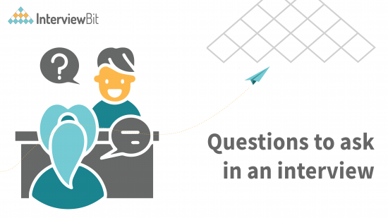 50+ Good Questions to Ask in an Interview [2024] - InterviewBit